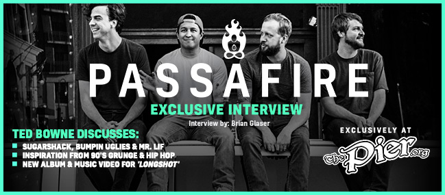 Interview: Passafire « The Pier Magazine